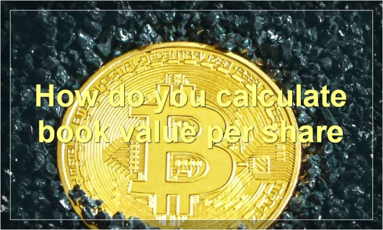 The Book Value Of A Company: How To Calculate And What It Means For The ...