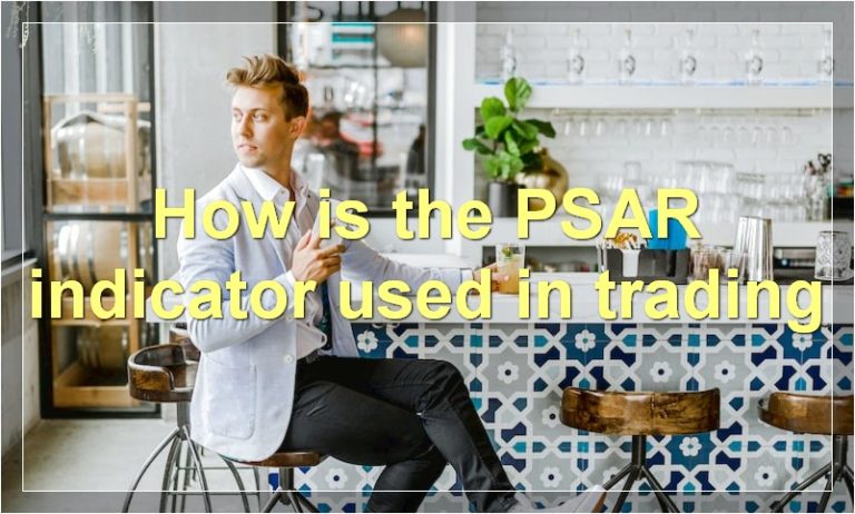 The PSAR Indicator: How To Use It For Trading, Key Components, Buy ...