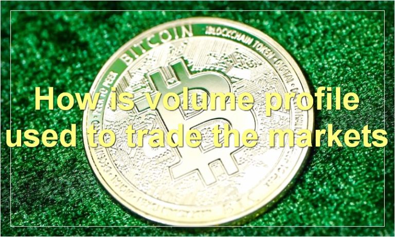 How To Use A Volume Profile Indicator To Trade The Markets - MoneyReadme.com