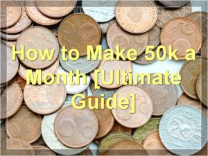 How to Make 50k a Month [Ultimate Guide] - MoneyReadme.com