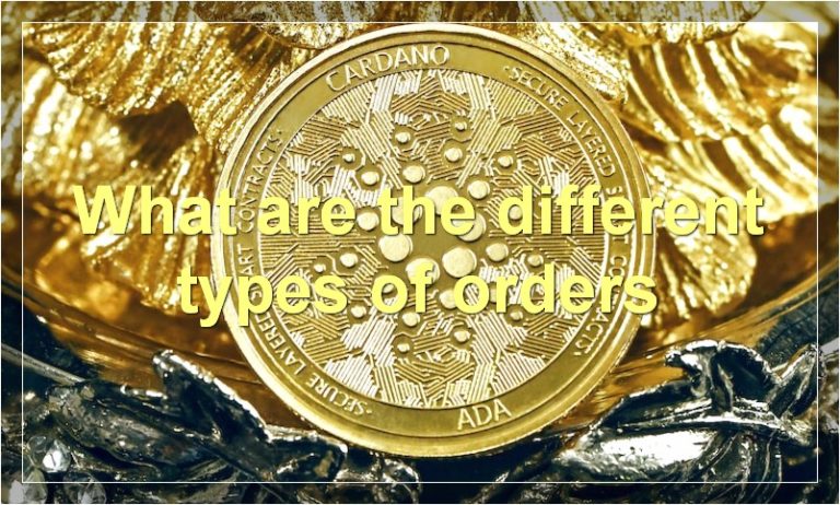 Different Types Of Orders And How To Choose Them - MoneyReadme.com