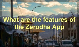 Zerodha App: The Complete Guide - MoneyReadme.com